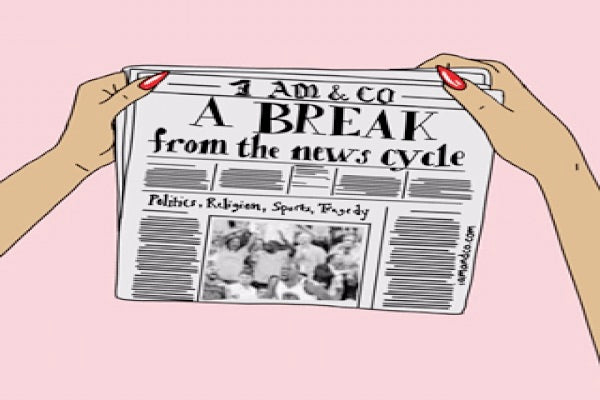 9 Topics That Are A Break From The Current News Cycle – I AM & CO