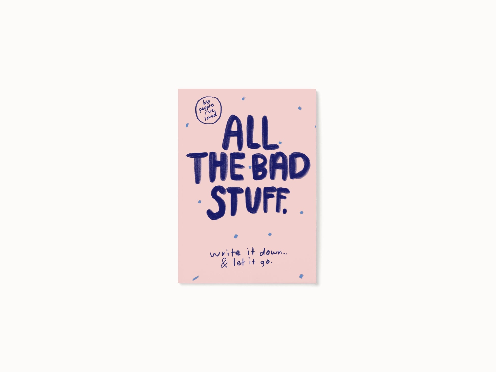 All The Bad Stuff Mood Journal| 100 Pages | I AM & CO